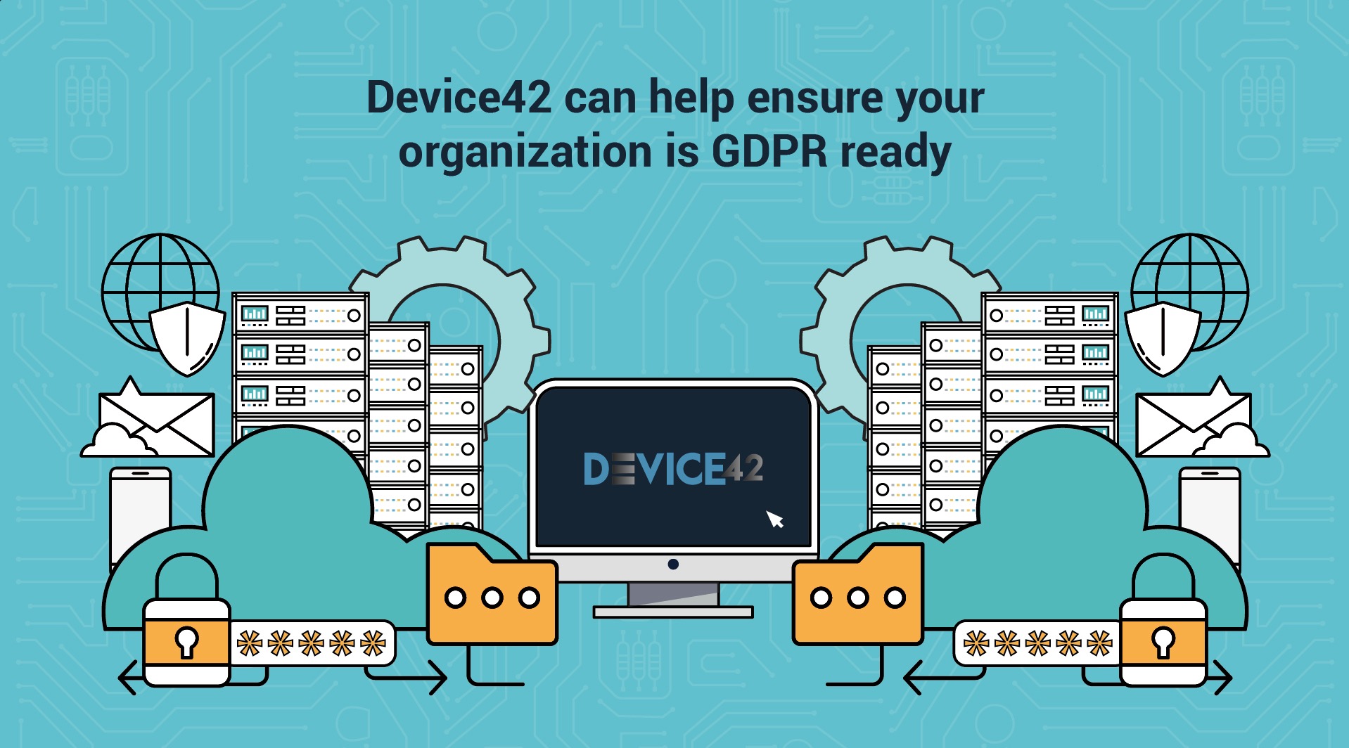 GDPR is Coming: Compliance Can Be Hard. Device42 Makes it Easier.